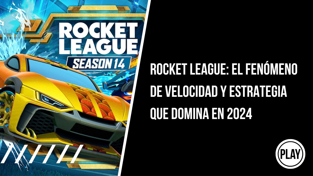 Rocket League Domina en 2024